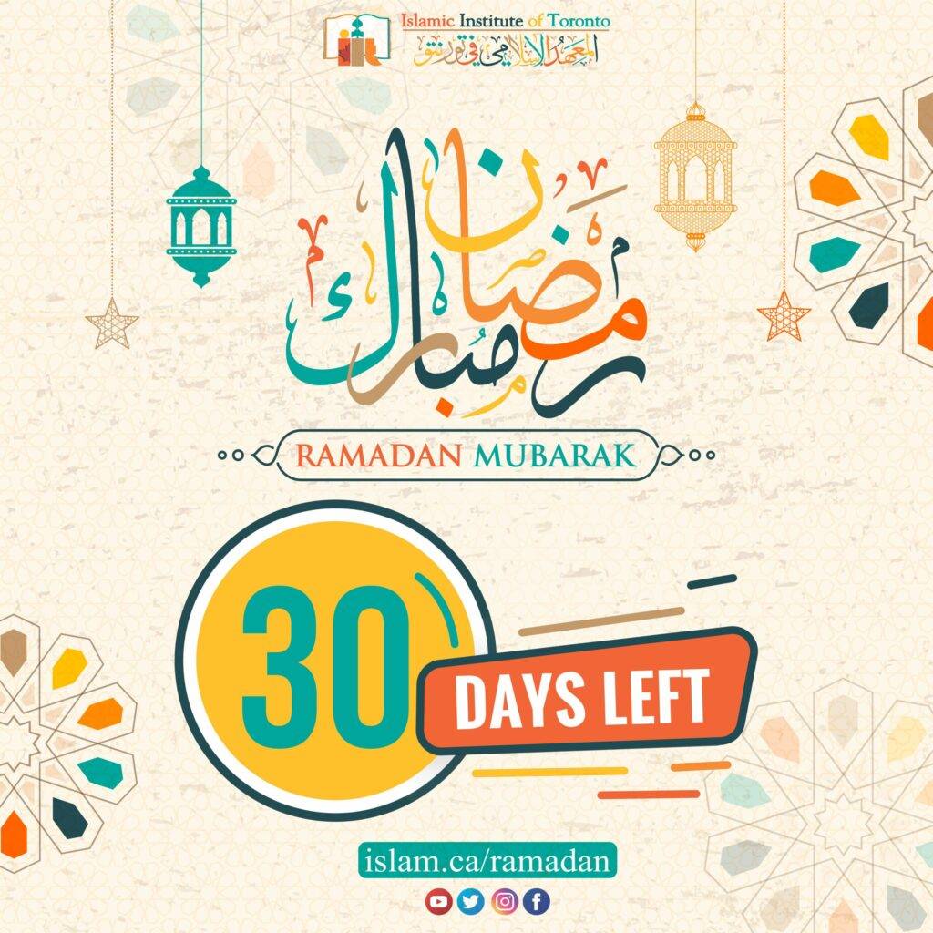 Only 30 days until Ramadan! - Islamic Institute of Toronto