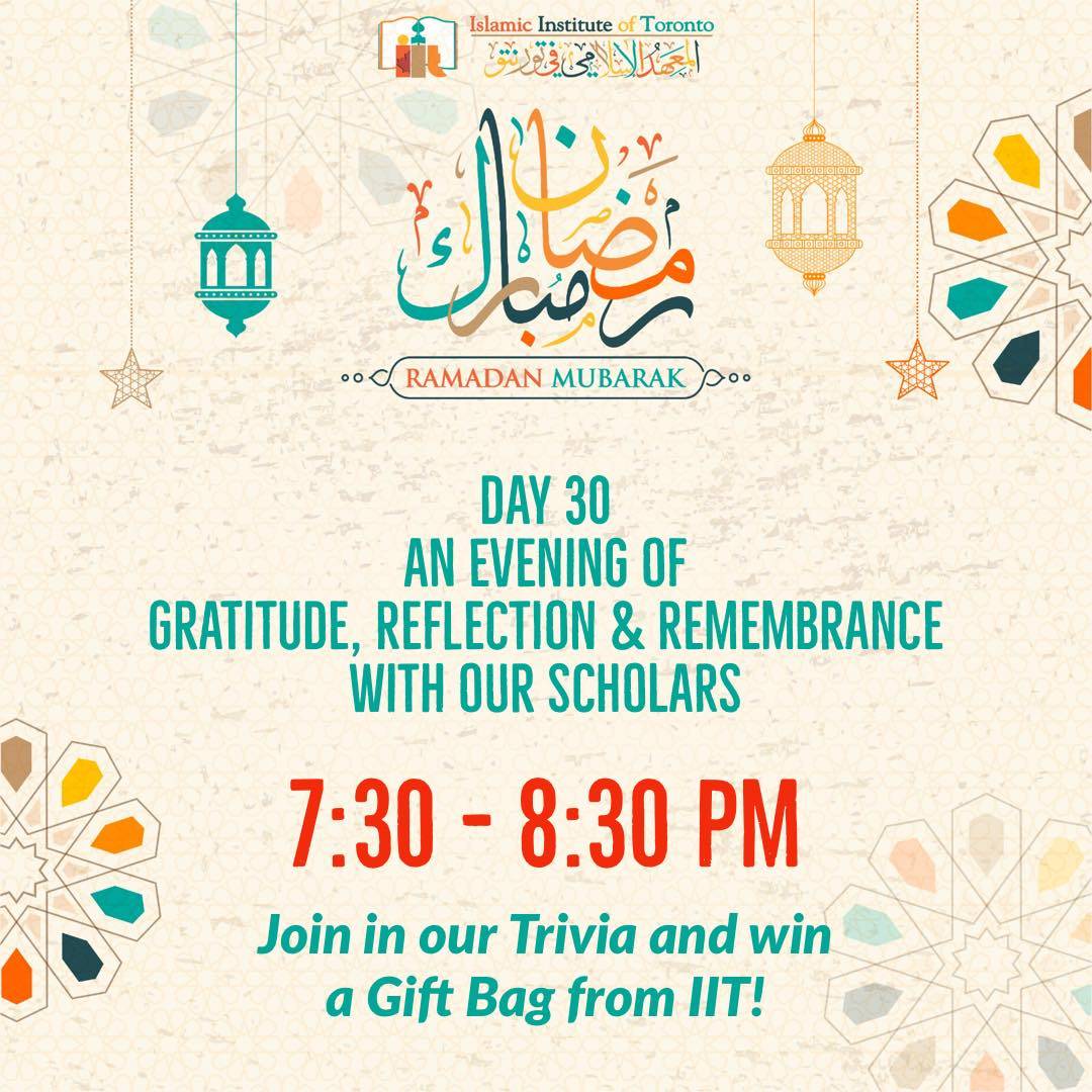 Day 30 - Final Day of Ramadan 2021 - Islamic Institute of Toronto